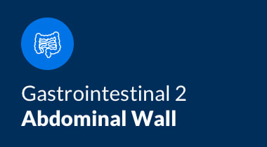 Gastrointestinal 2: Abdominal Wall